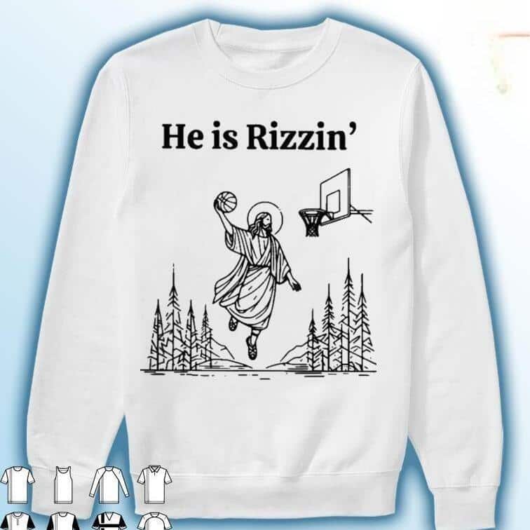 Jesus Dunk He Is Rizzin’